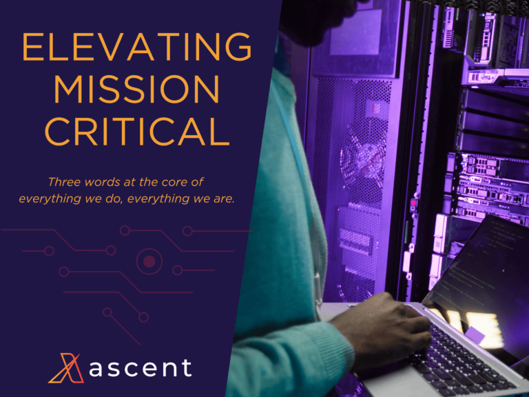 Ascent - Elevating Mission Critical