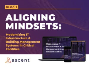 Ascent - Elevating Mission Critical